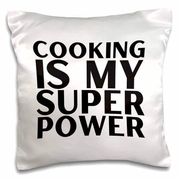 3drose, Cooking Is My Super Power, 16x16 inch Pillow Case - Walmart.com