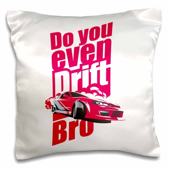 3drose, Do You Even Drift Bro Cool Drifting Racecar, 16x16 inch Pillow ...