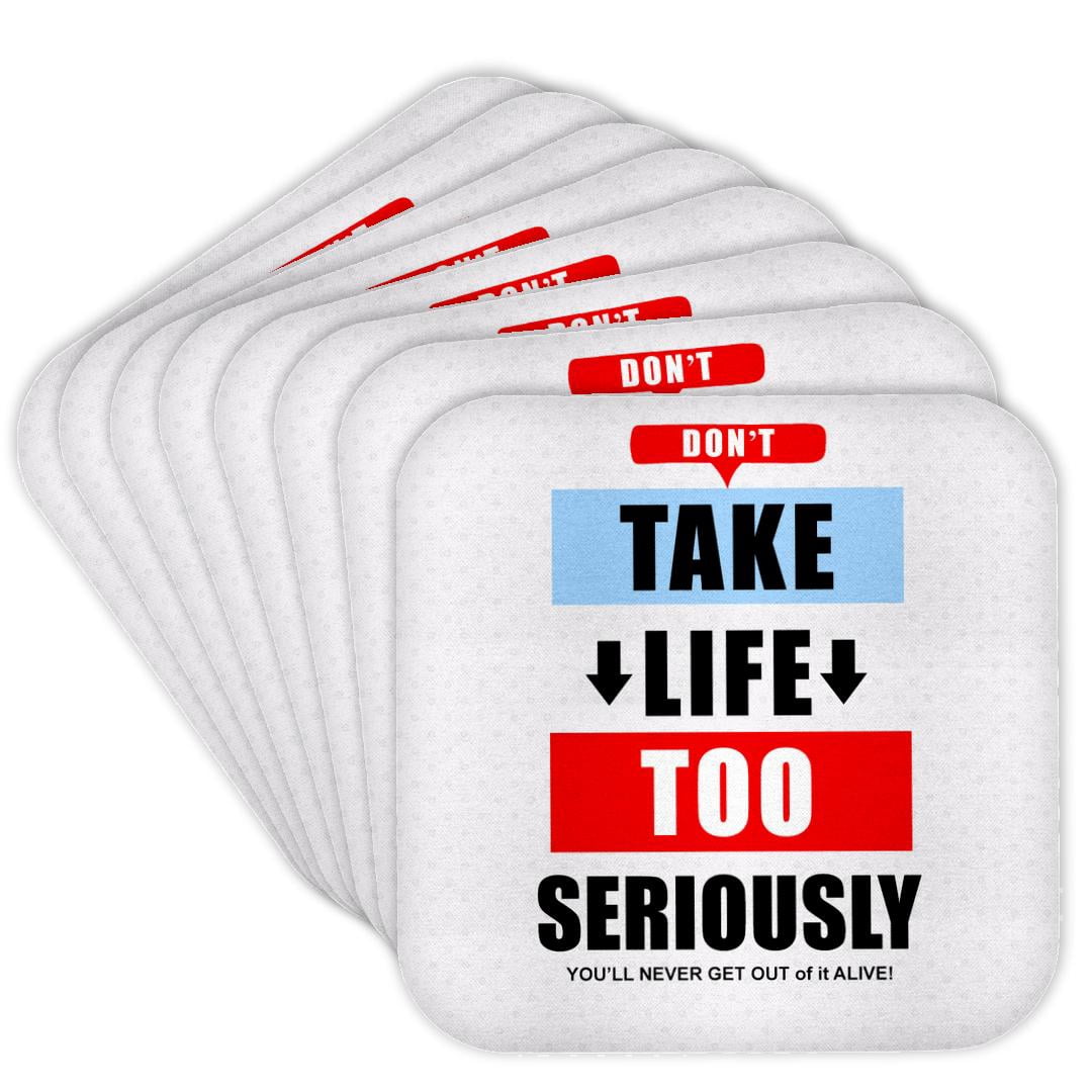 3drose, Dont Take Life Too Seriously Funny Inspirational Typographic ...