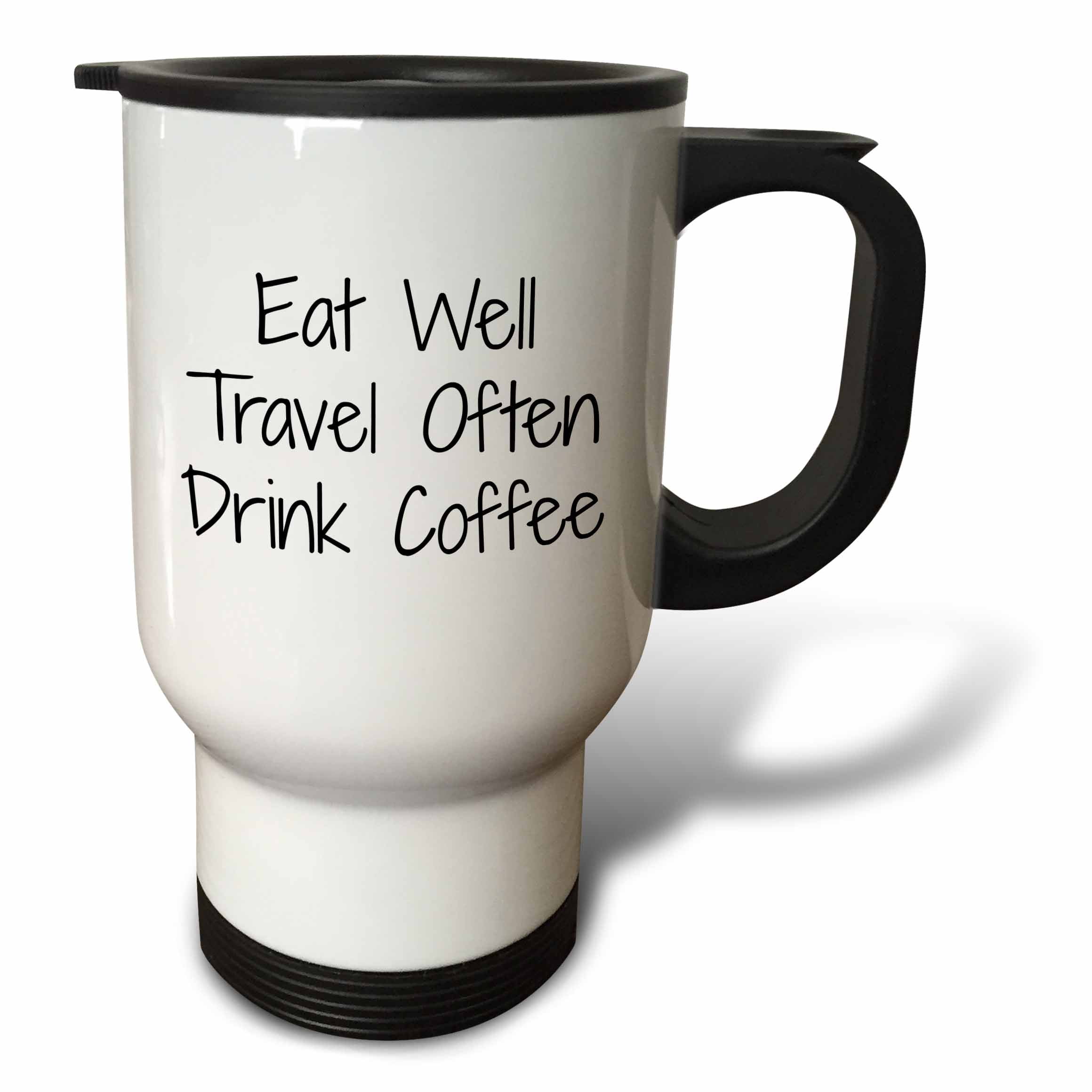 3drose, Eat Well Travel Often Drink Coffee on White Background, 14oz ...