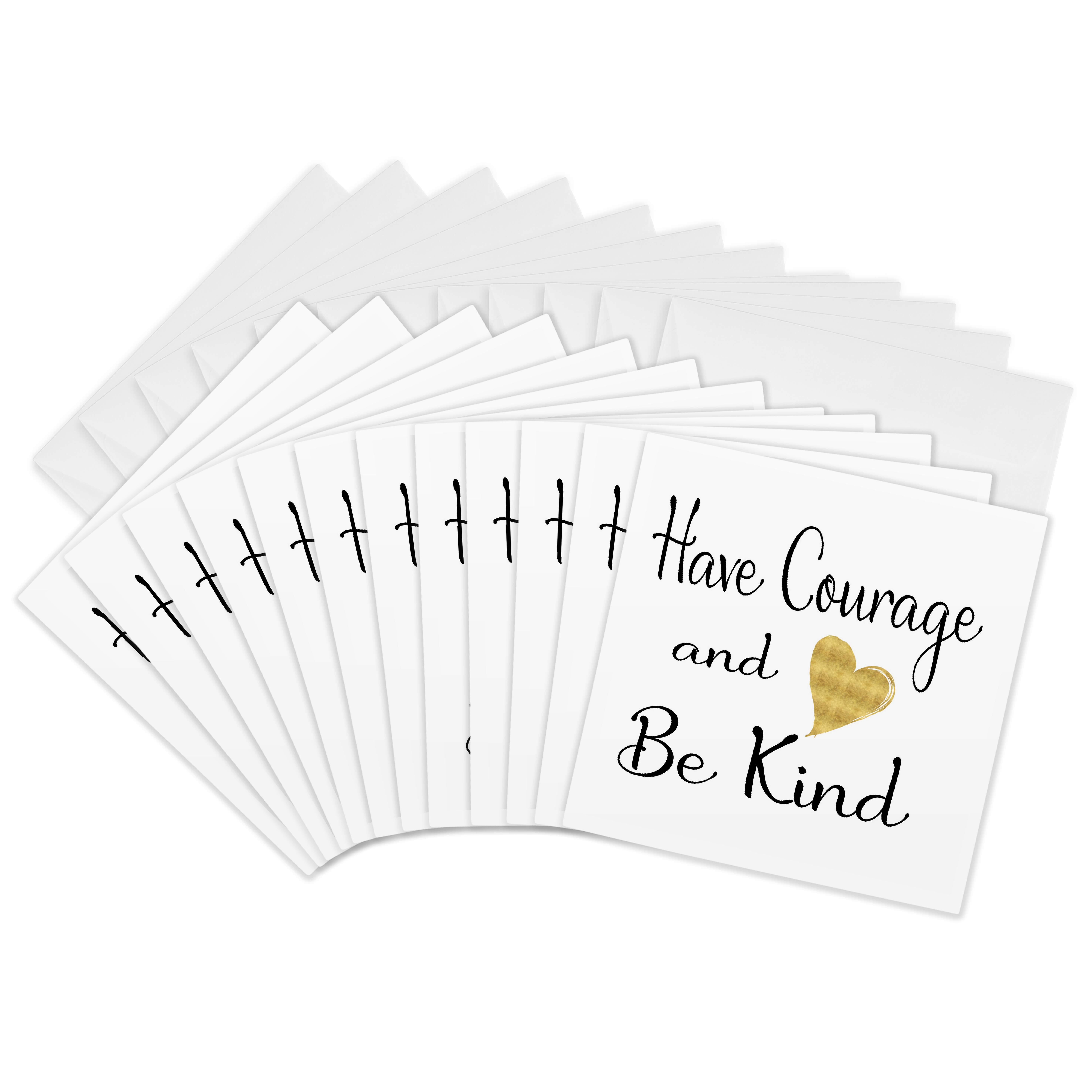 3drose, Have Courage and Be Kind - Inspirational Quotes, 12 Greeting ...