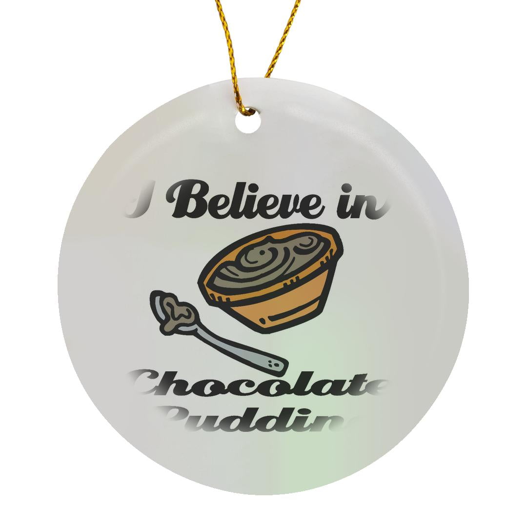 3drose, I Believe in Chocolate Pudding, Circle Porcelain Ornament ...