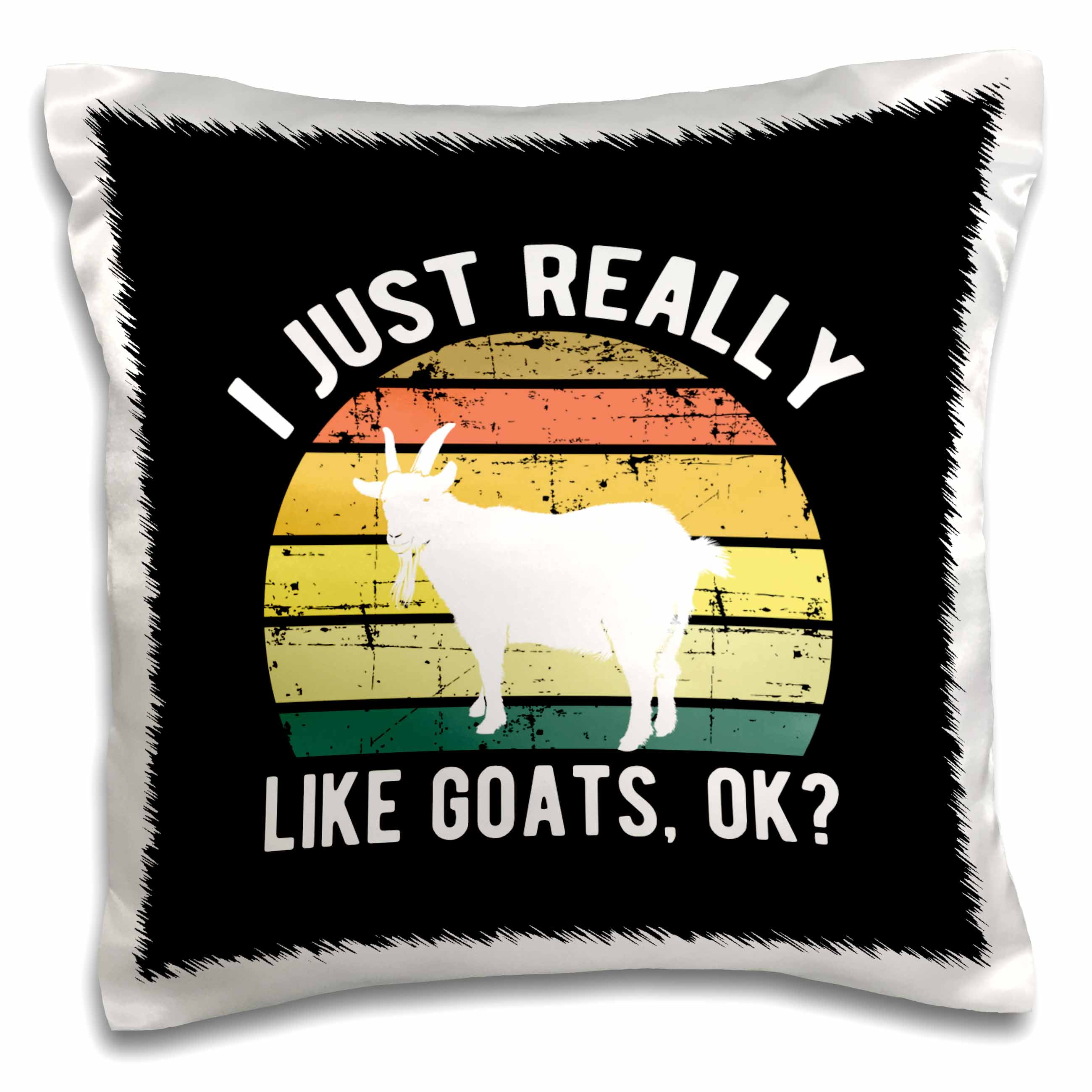 3drose, I Just Really like Goats Ok. White Lettering and Goat on Retro ...