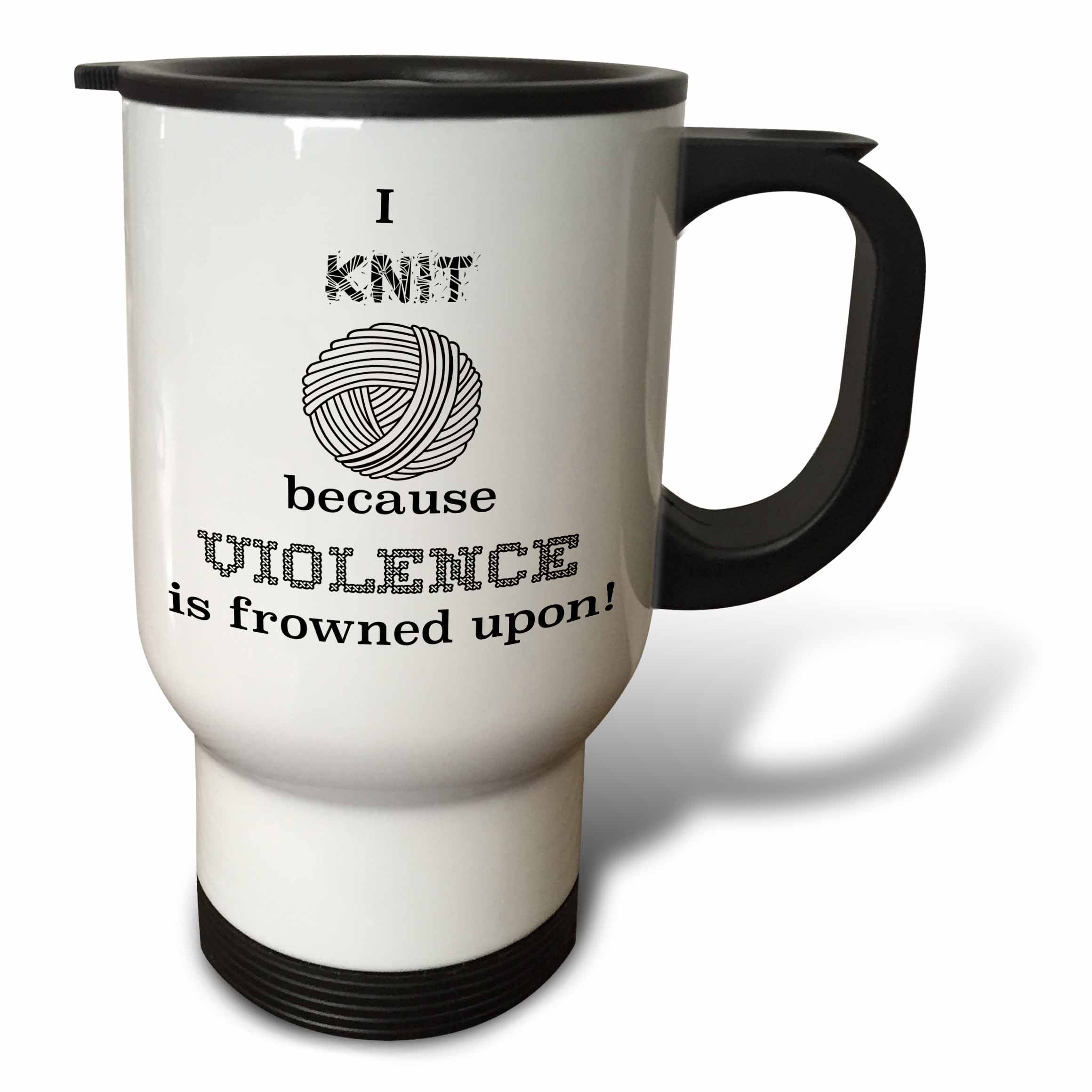 3drose, I Knit Because Violence Is Frowned Upon, 14oz Stainless Steel ...