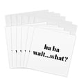 3drose, Image of Ha Ha Wait...what Quote, 6 Greeting Cards with ...