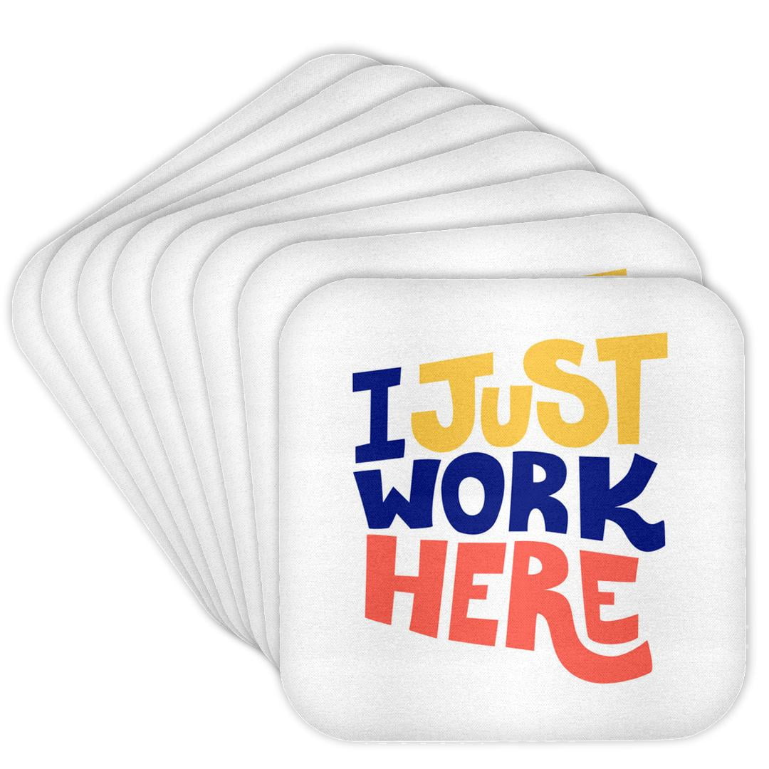 3drose, Image of I Just Work Here Quote, Set of 8 Coasters - Soft ...