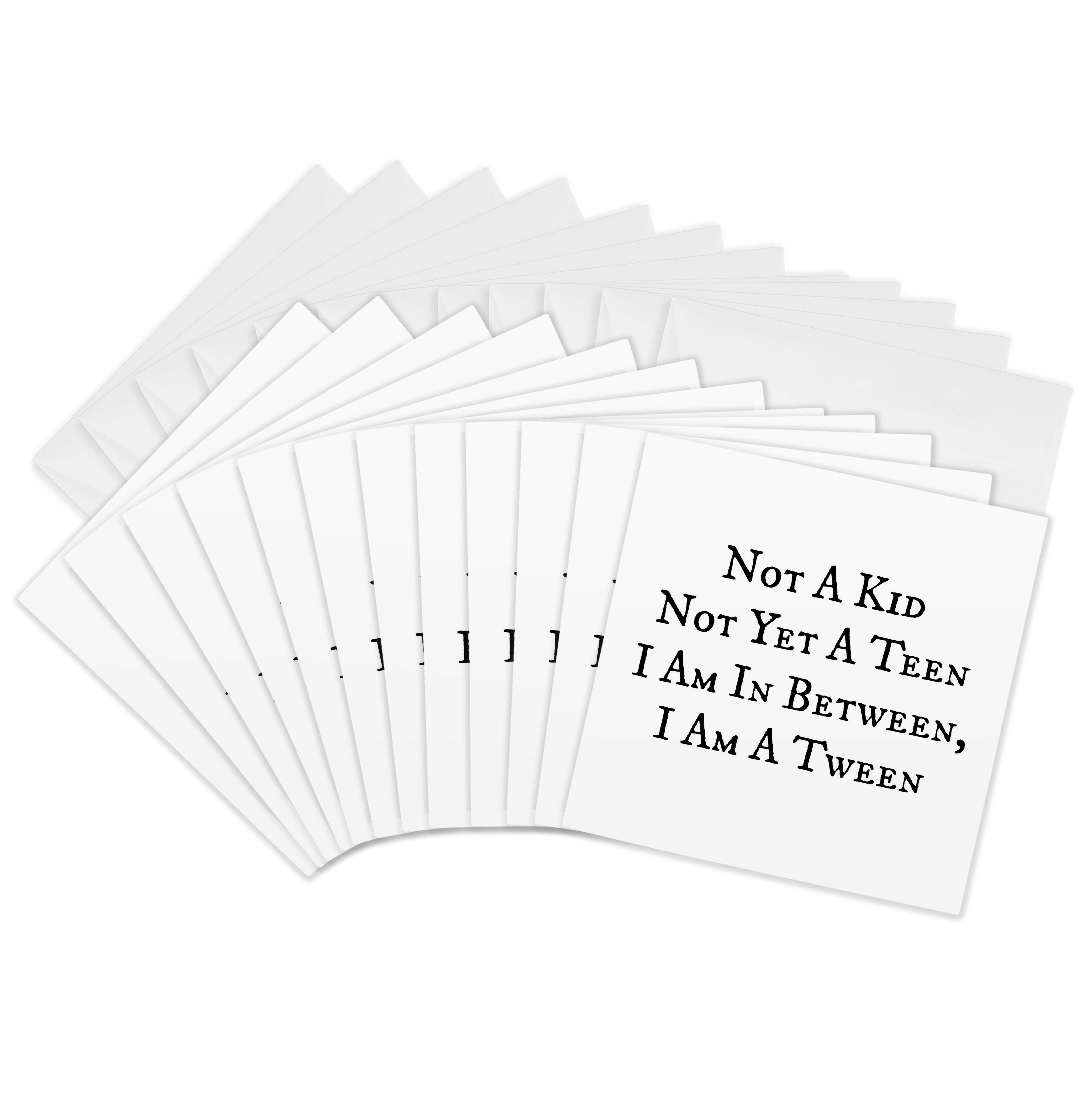 3drose, Image of Not a Kid Not a Teen I Am a Tween, 12 Greeting Cards ...
