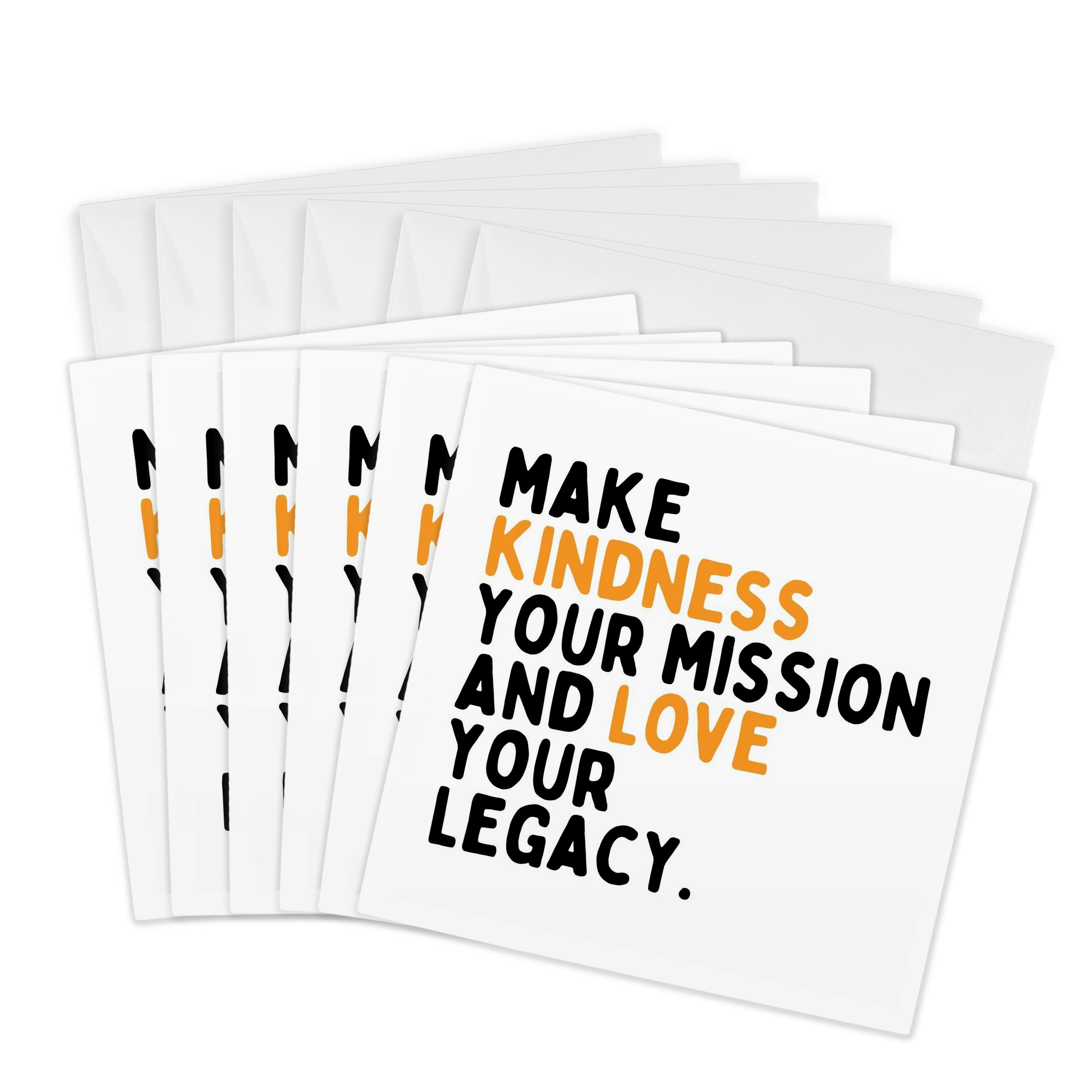 3drose, Make Kindness Your Mission and Love Your Legacy Motivational ...