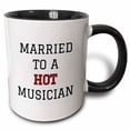 3drose, Married to a Hot Musician Typography Design, 11oz Two-tone ...