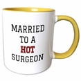 3drose, Married to a Hot Surgeon Typography Design, 15oz Two-tone ...