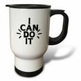 3drose, Motivational Quote of I Can Do It, 14oz Stainless Steel Travel Mug - Walmart.com