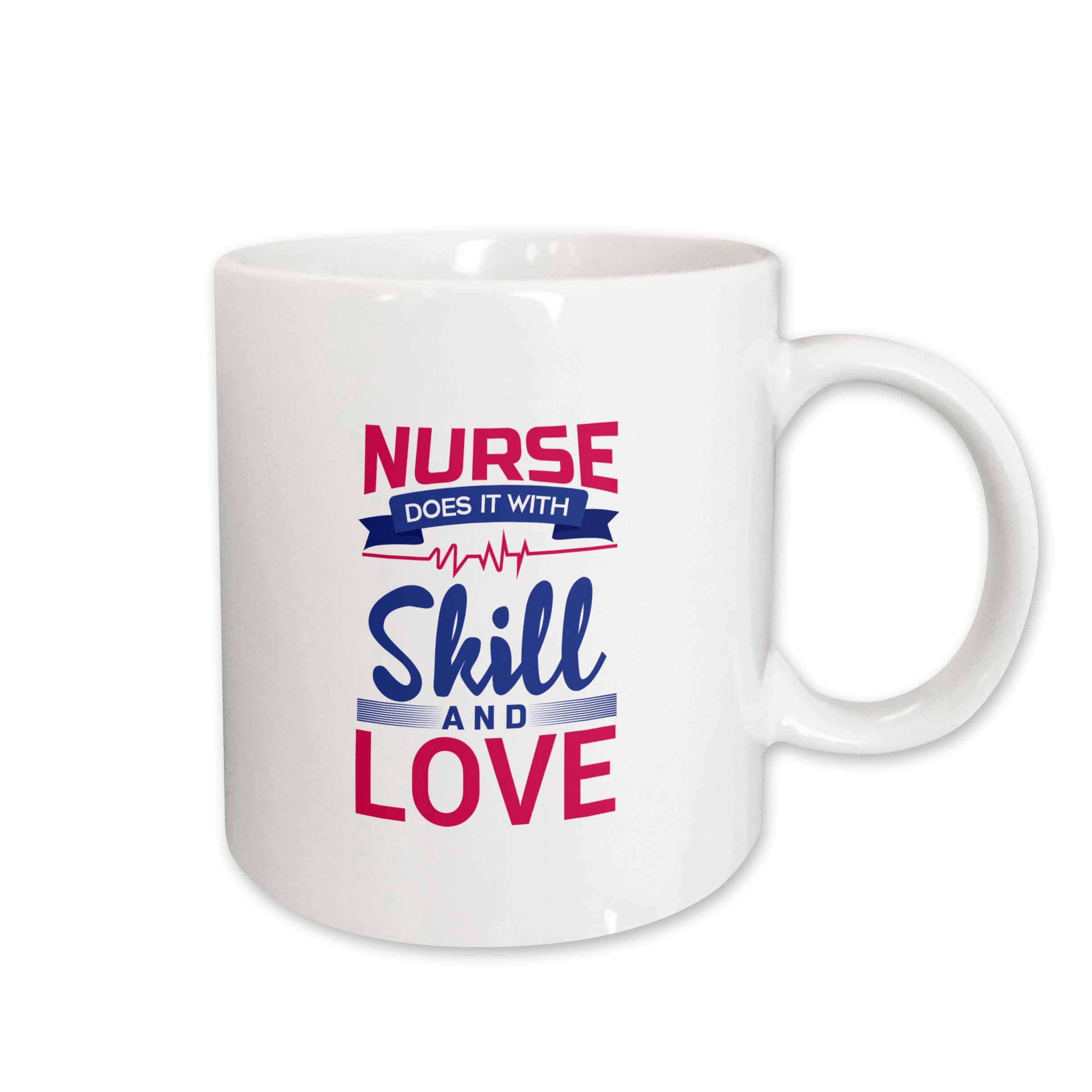 3drose, Nurse Does It with Skill and Love Red, Blue Text of White ...