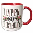 3drose, Pretty Pink Roses Happy 80th Birthday, 15oz Two-tone Red Mug ...