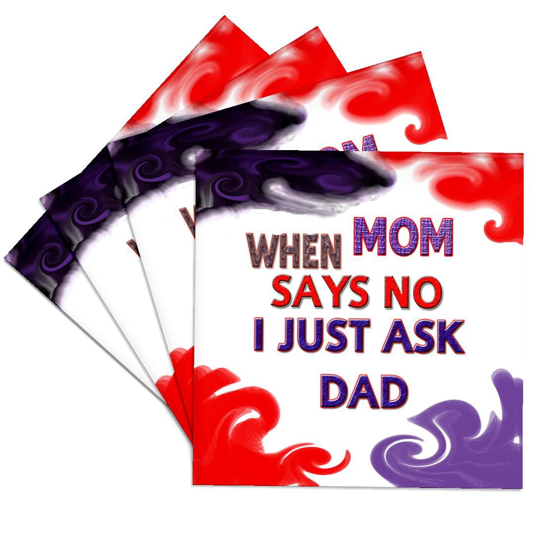 3drose, When Mom Sais No I Just Ask Dad, Set of 4 Ceramic Tile Coasters ...