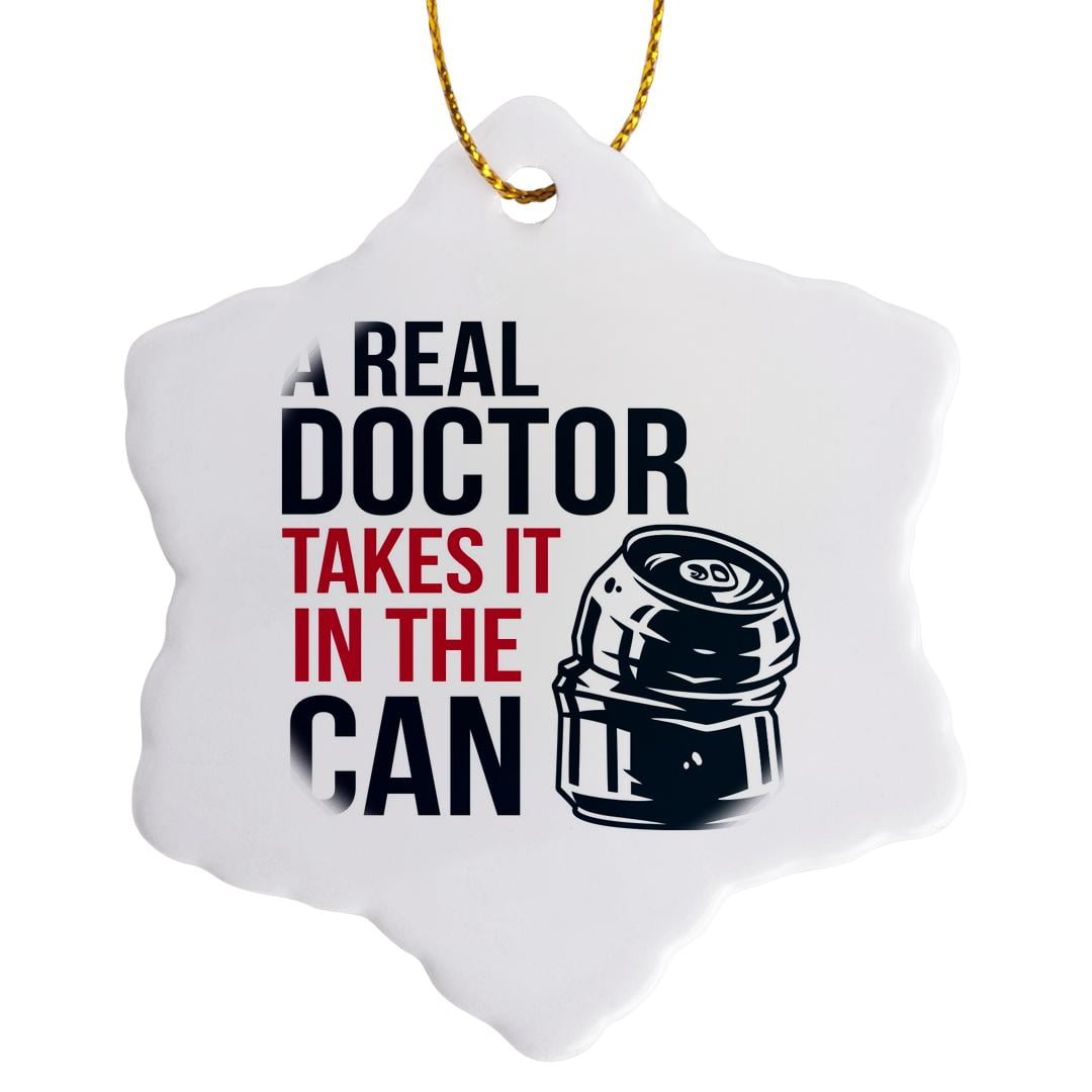 3drose, a Real Doctor Takes It in the Can, 3 inch Snowflake Porcelain ...