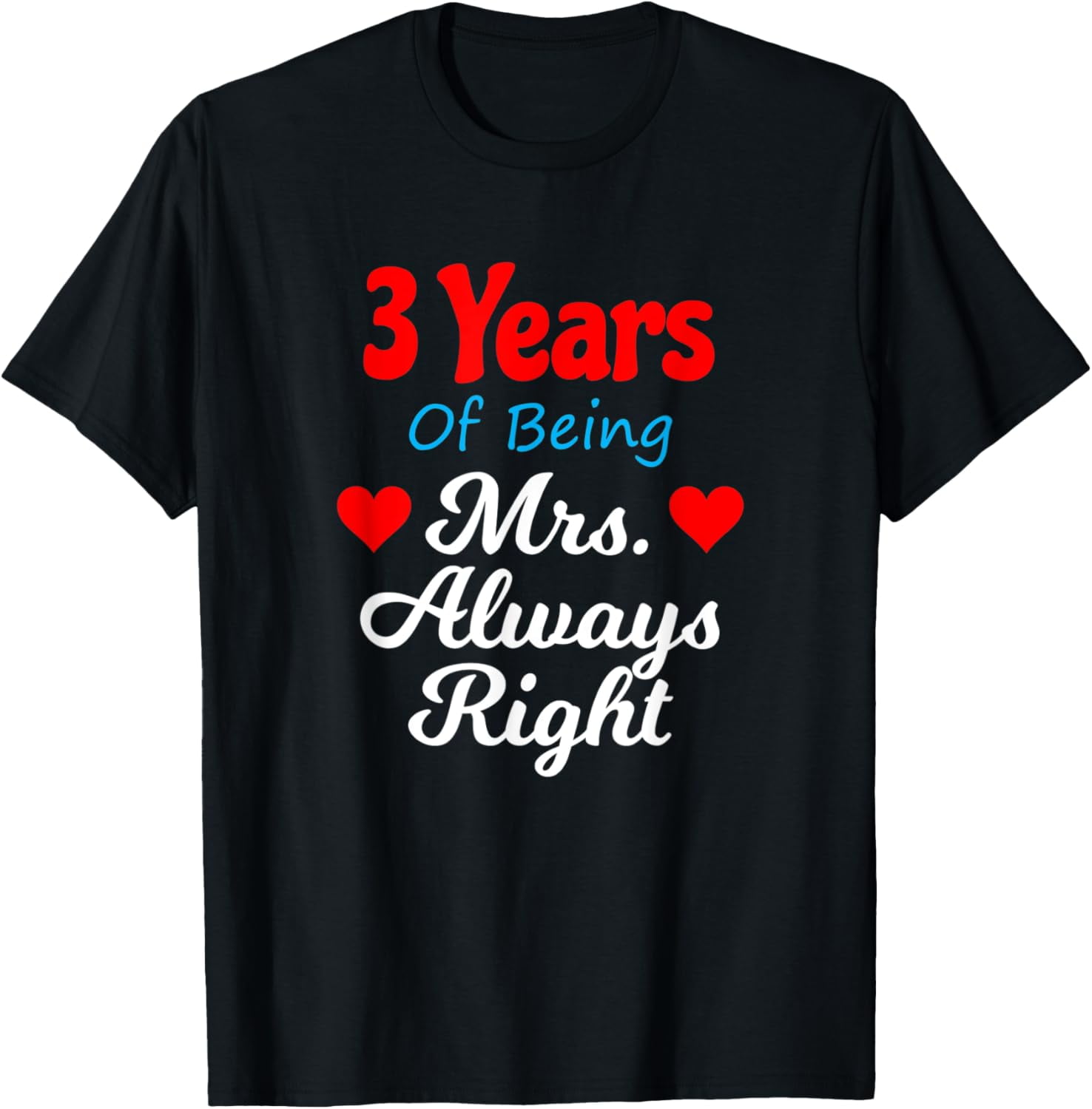 3rd Wedding Anniversary for Women Her Mrs Always Right Wife T-Shirt100 ...
