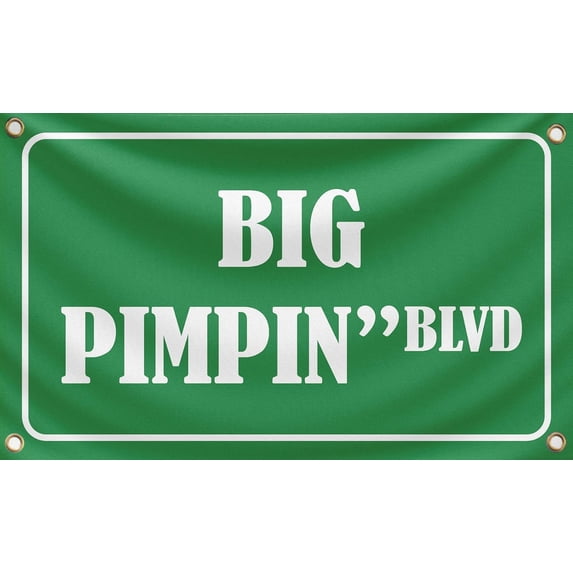 3x5 Feet Big Pimpin'Blvd Funny Quote Single Sided Flag with Four Brass ...