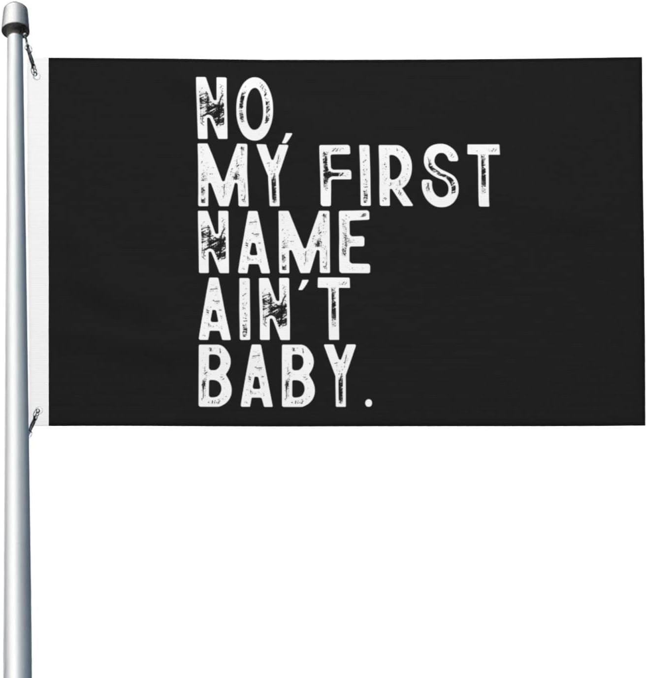 3x5 Foot No My First Name Ain'T Baby Flag With Brass Grommets Vivid ...