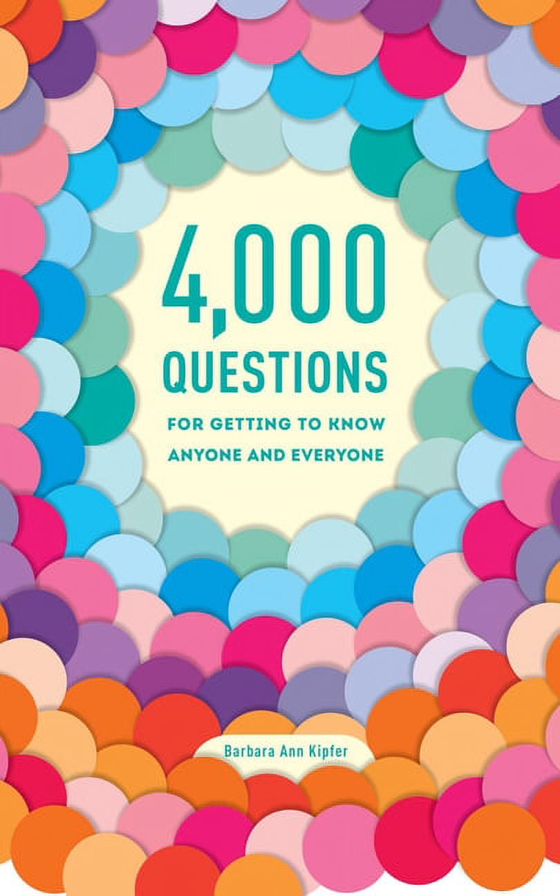 4,000 Questions for Getting to Know Anyone and Everyone, (Paperback ...