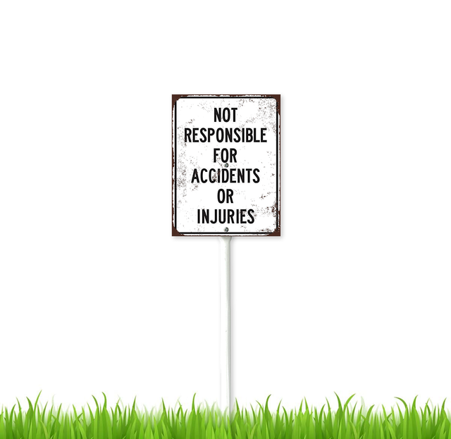 4.6 x 6 inch Not Responsible For Accidents Or Injuries Sign with Stake ...