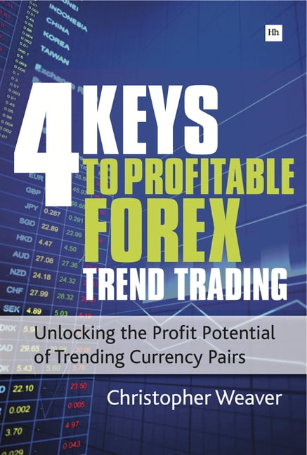 4 Keys to Profitable Forex Trend Trading : Unlocking the Profit ...
