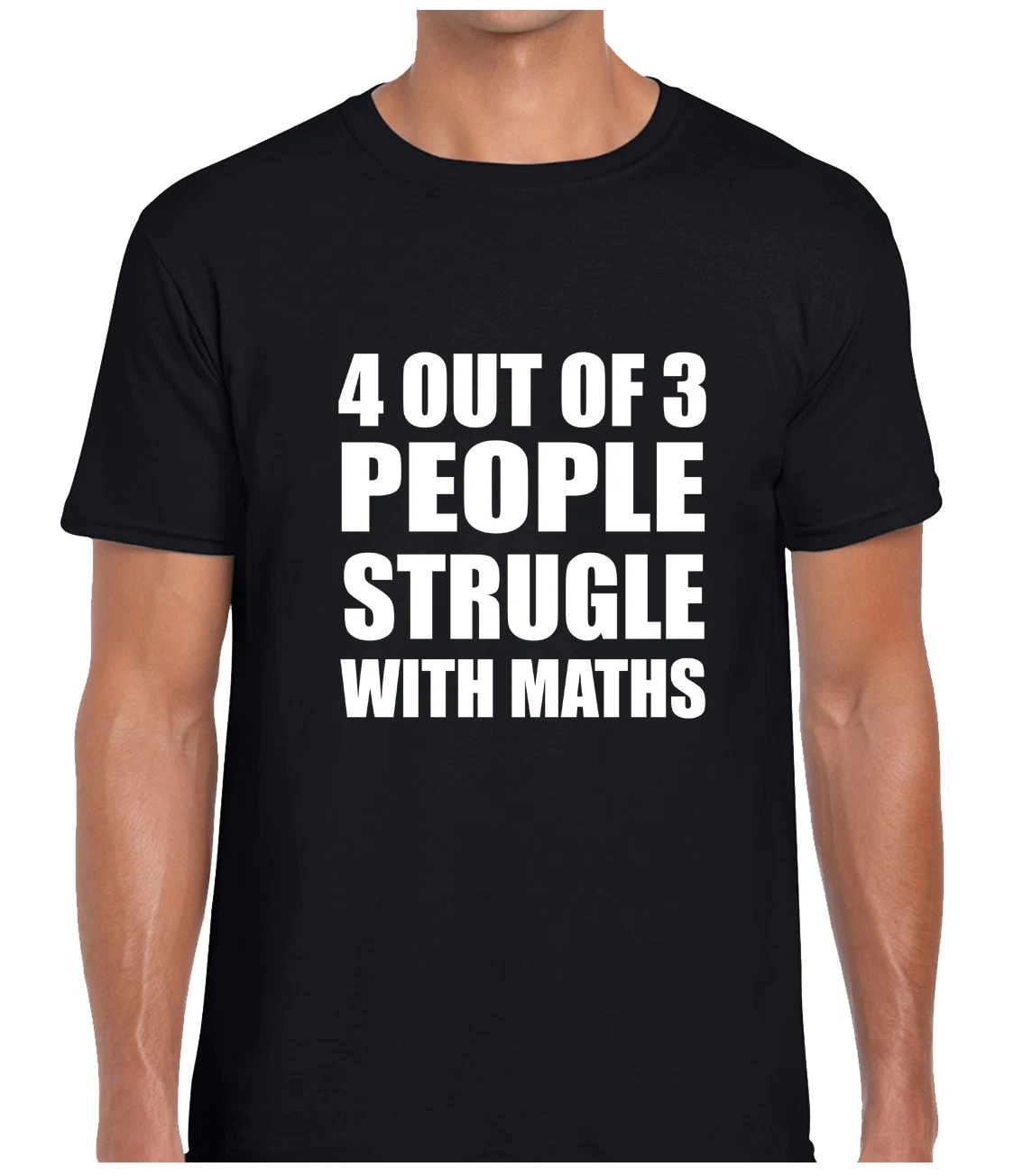 4 Out Of 3 People Struggle With Maths Funny Cool Unisex T-Shirt, for ...