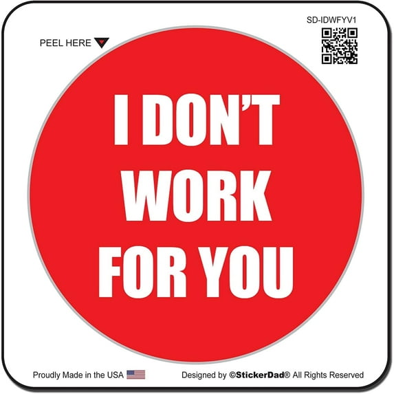 4 Pack - StickerDad® I Dont Work for You - Vinyl Hard Hat Helmet Decal ...