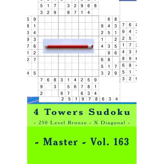 4 Towers Sudoku - 250 Level Bronze - X Diagonal - Master - Vol. 163: 9 ...
