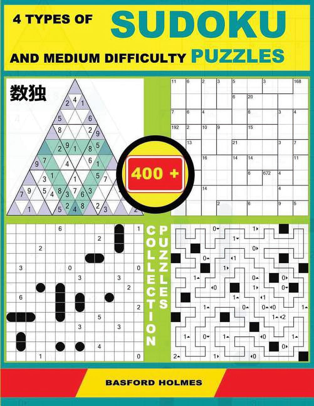 4 Types of Sudoku and Medium Difficulty Puzzles. 400 Collection Puzzles ...