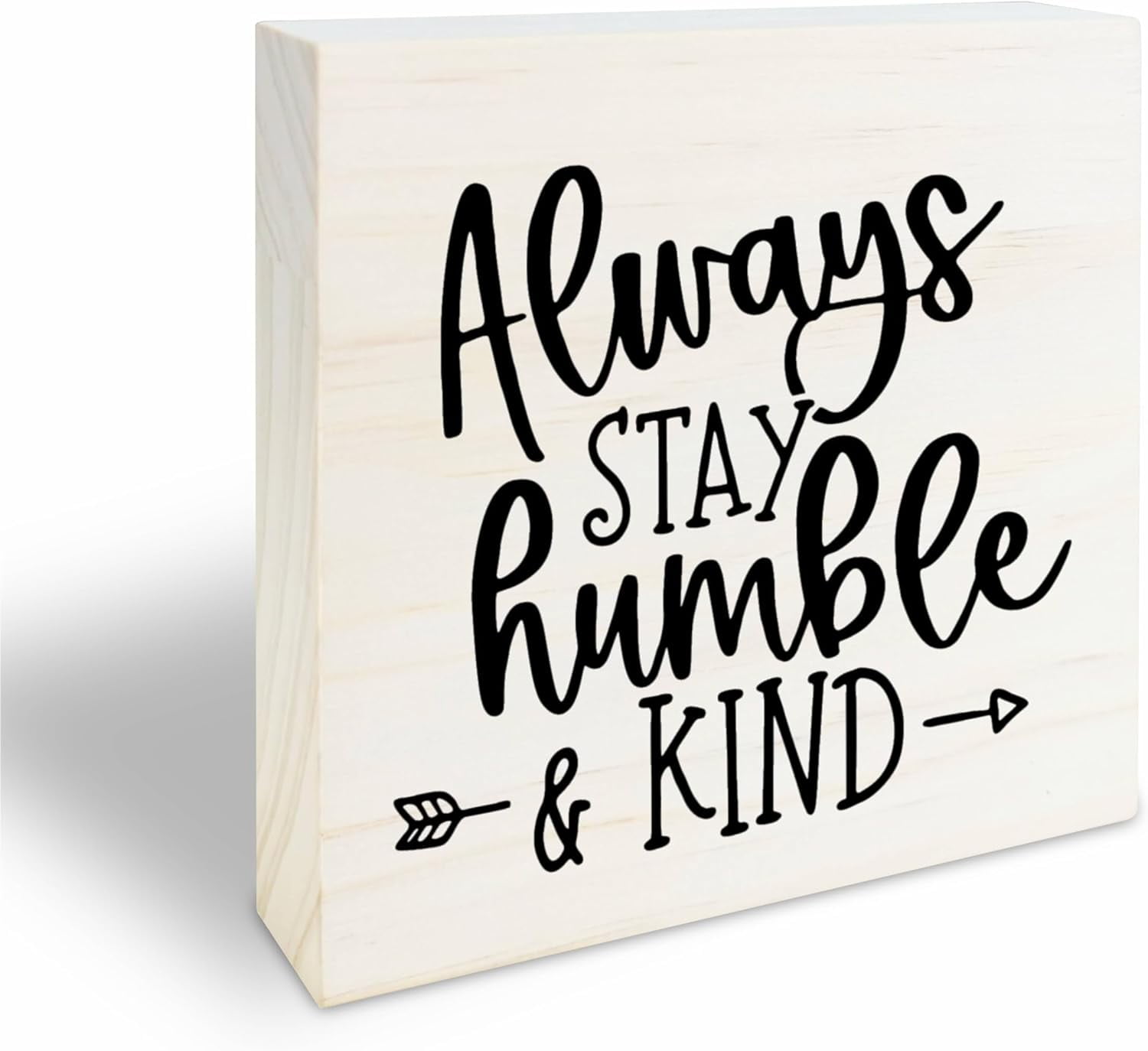 4" X 4" Wooden Sign - Always Stay Humble & Kind - Motivational Wooden ...