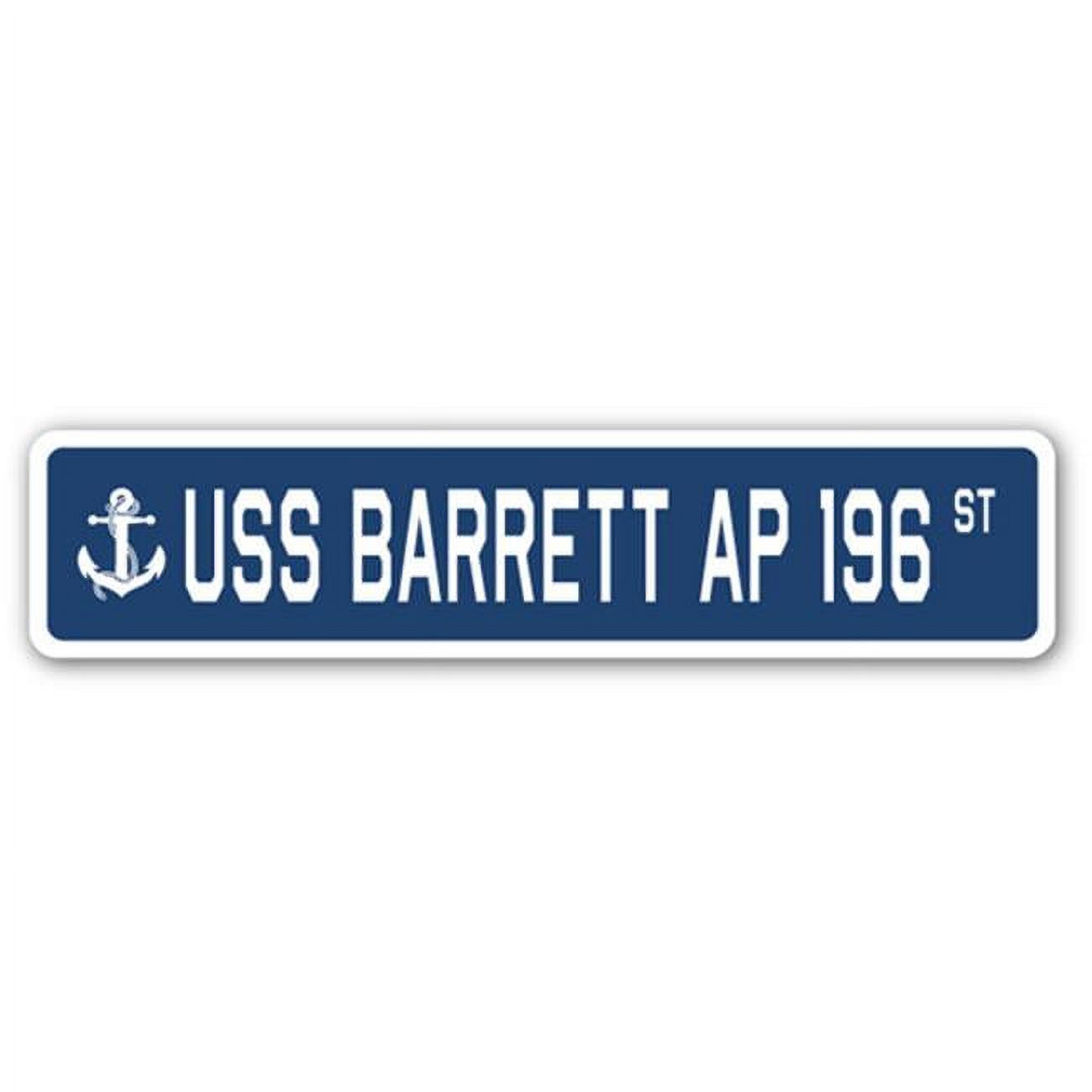 4 x 18 in. A-16 Street Sign - USS Barrett AP 196 - Walmart.com