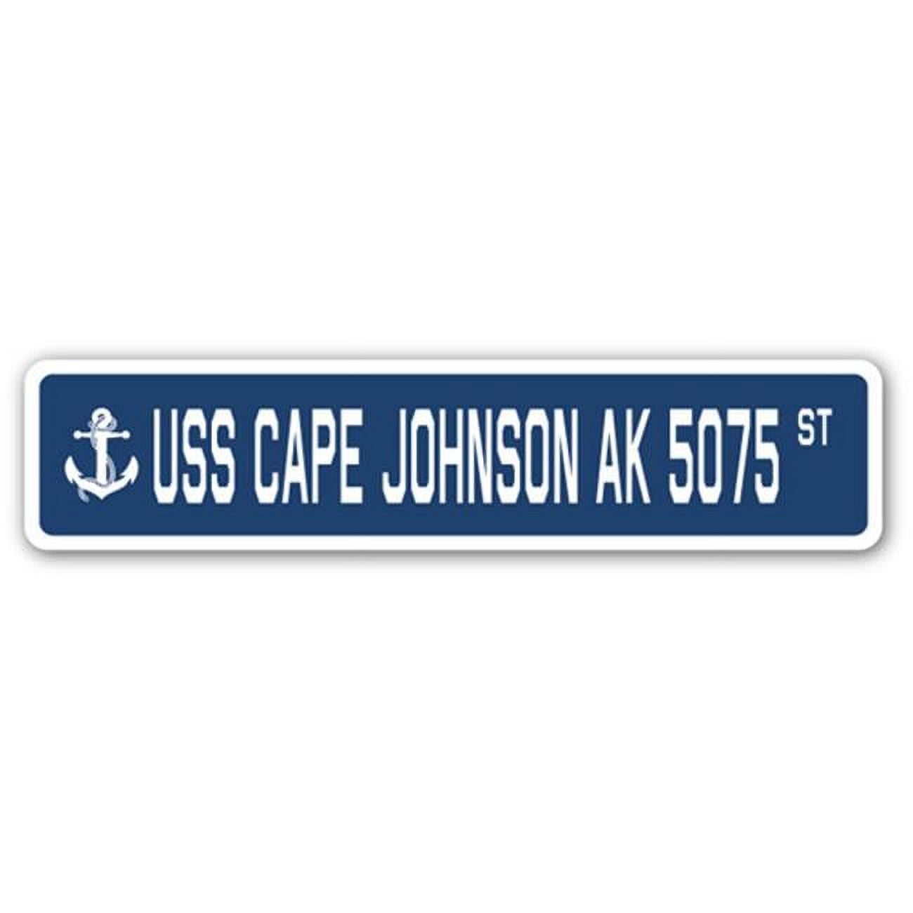 4 x 18 in. A-16 Street Sign - USS Cape Johnson AK 5075 - Walmart.com