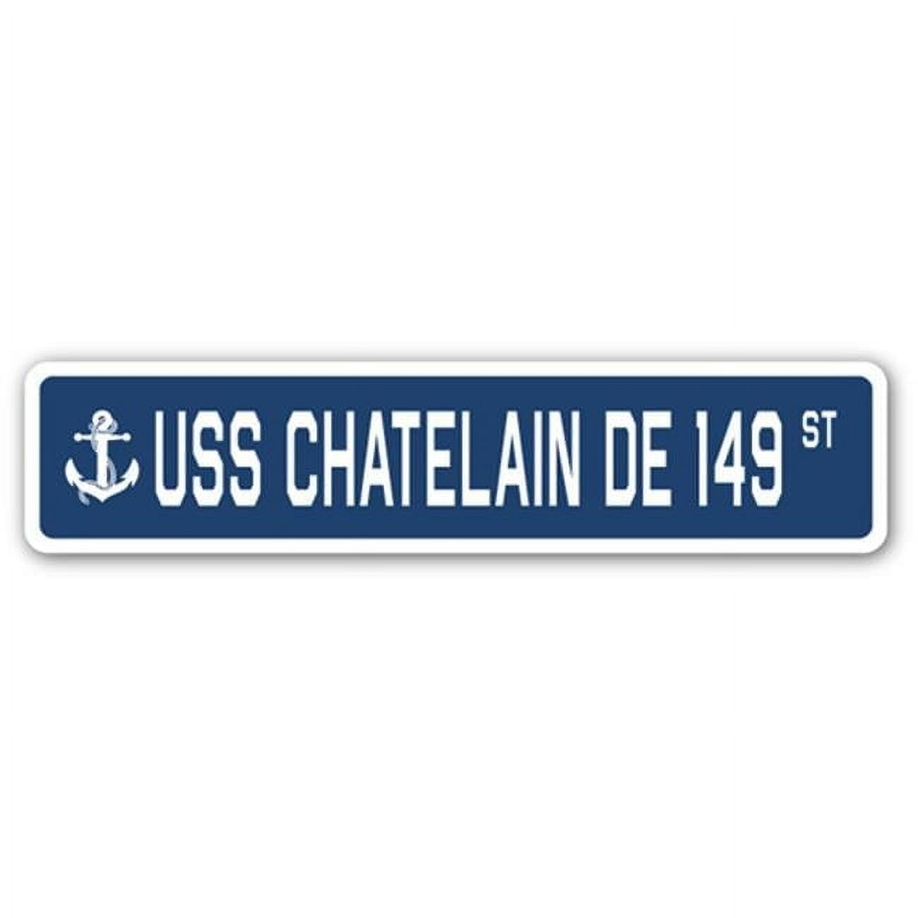4 x 18 in. A-16 Street Sign - USS Chatelain DE 149 - Walmart.com