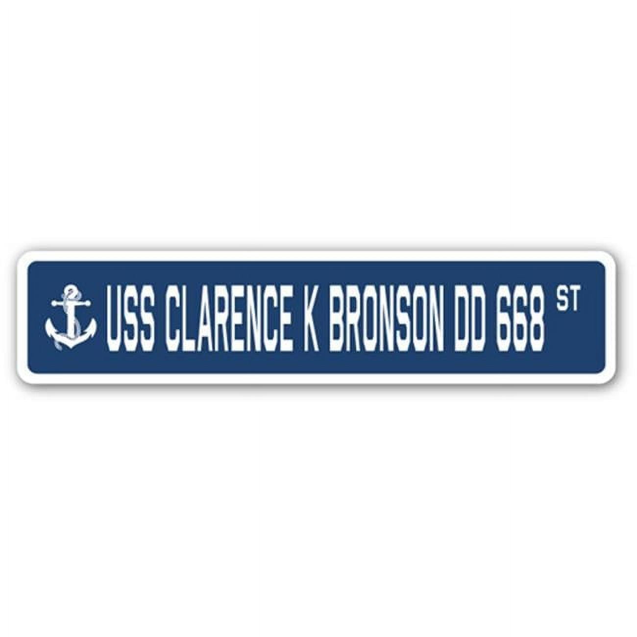 4 x 18 in. A-16 Street Sign - USS Clarence K Bronson DD 668 - Walmart.com