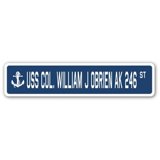 4 x 18 in. A-16 Street Sign - USS Col. William J Obrien AK 246 ...