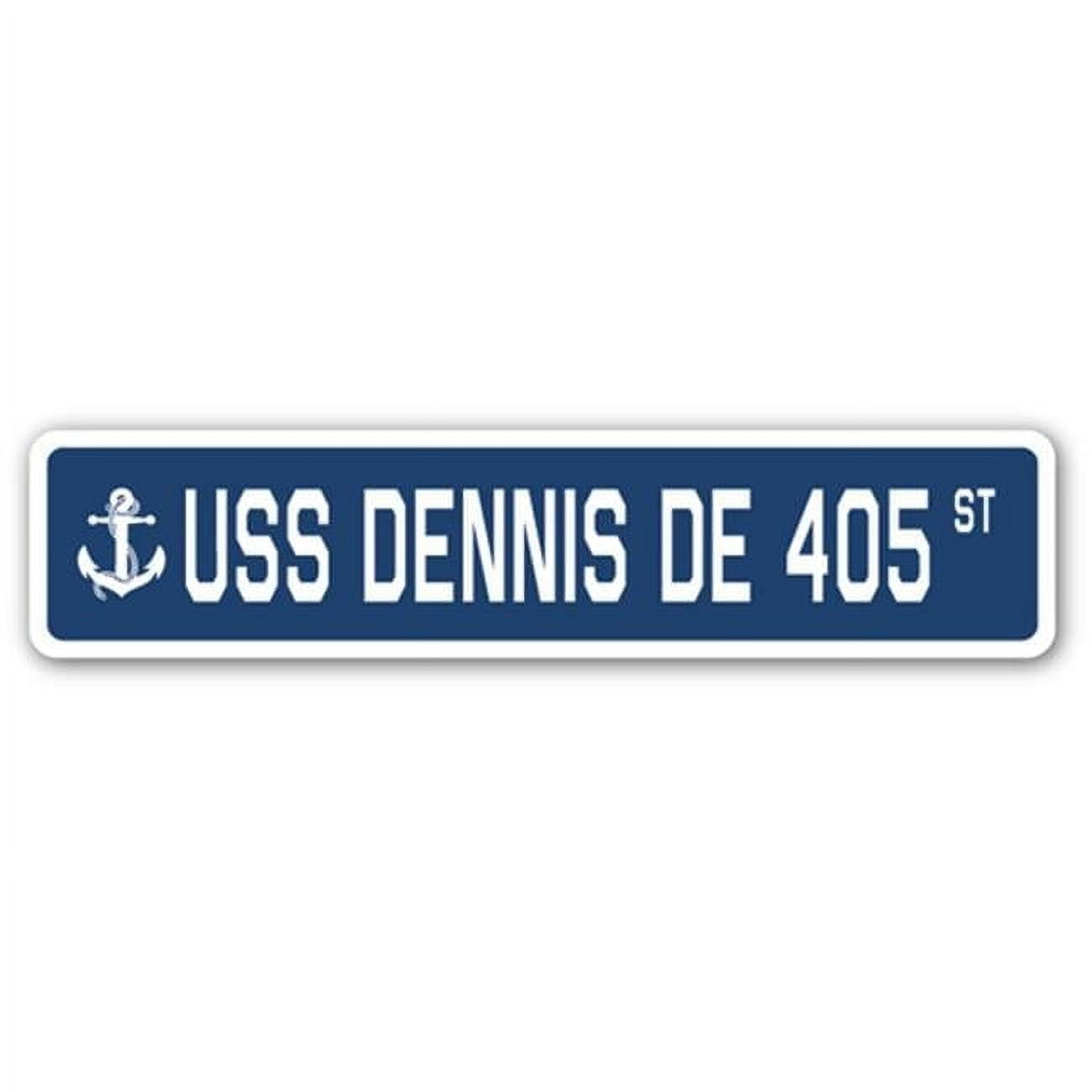4 x 18 in. A-16 Street Sign - USS Dennis DE 405 - Walmart.com