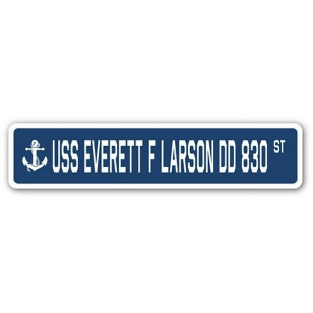 4 x 18 in. A-16 Street Sign - USS Everett F Larson DD 830 - Walmart.com
