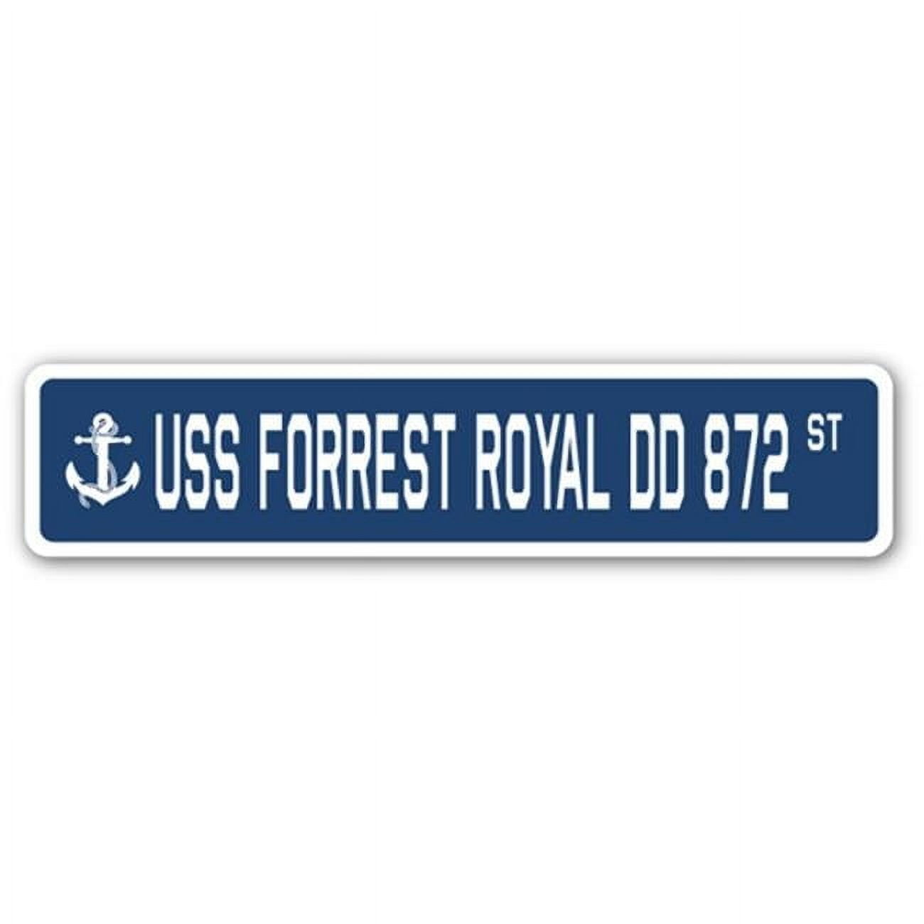 4 x 18 in. A-16 Street Sign - USS Forrest Royal DD 872 - Walmart.com