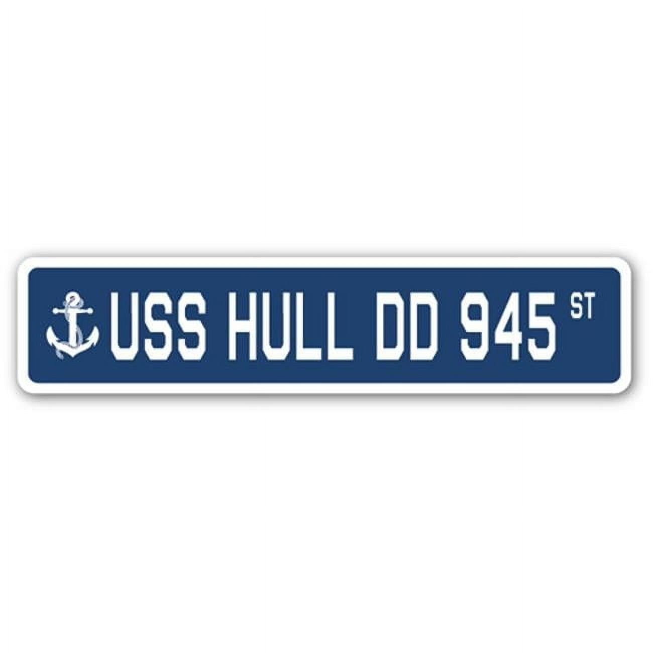 4 x 18 in. A-16 Street Sign - USS Hull DD 945 - Walmart.com