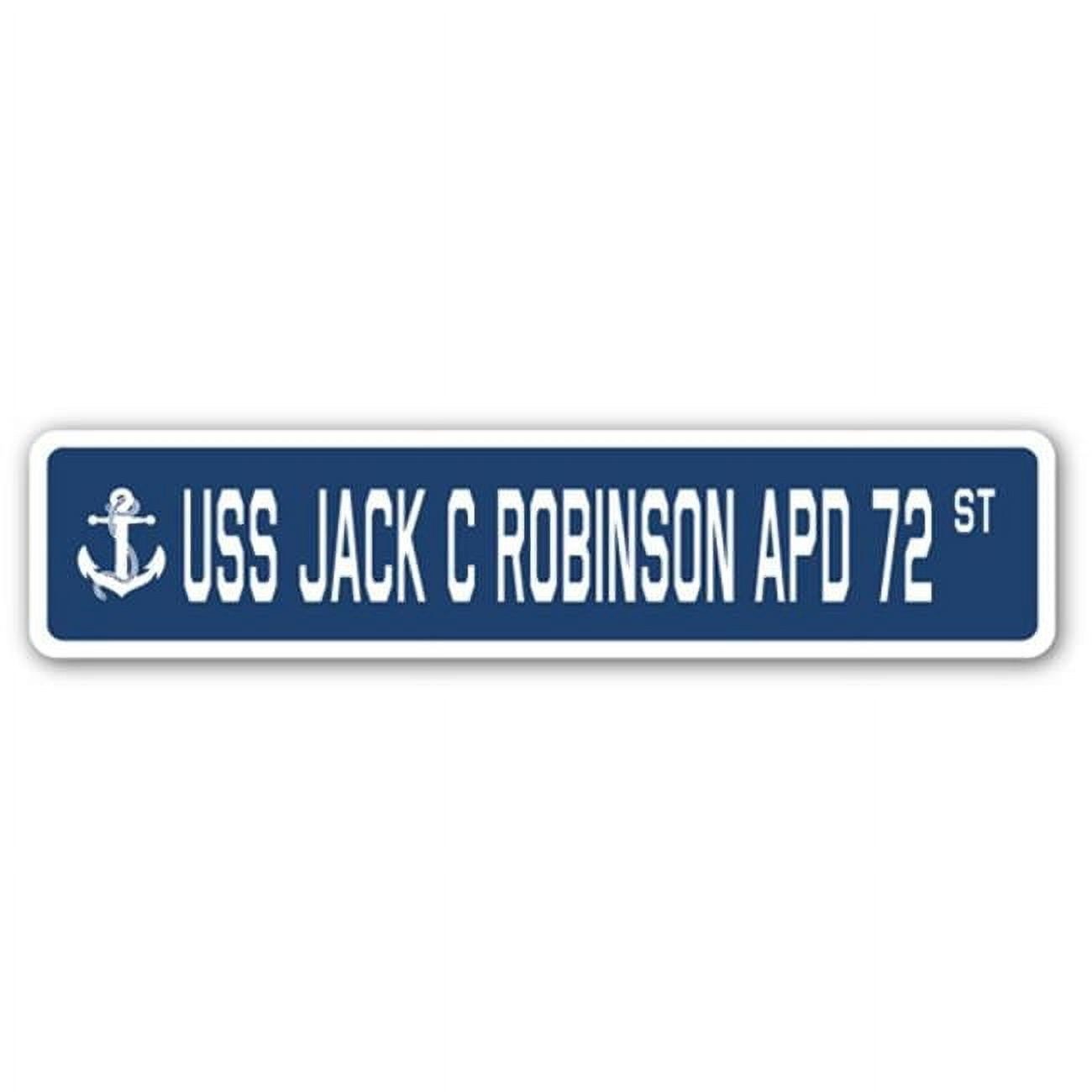4 x 18 in. A-16 Street Sign - USS Jack C Robinson APD 72 - Walmart.com