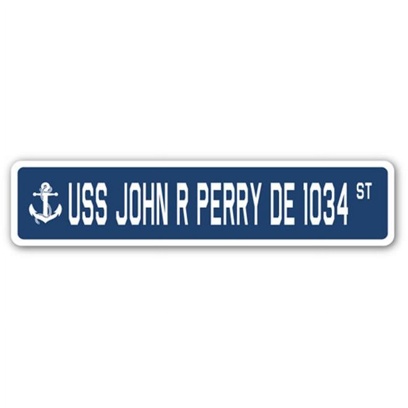 4 x 18 in. A-16 Street Sign - USS John R Perry DE 1034 - Walmart.com