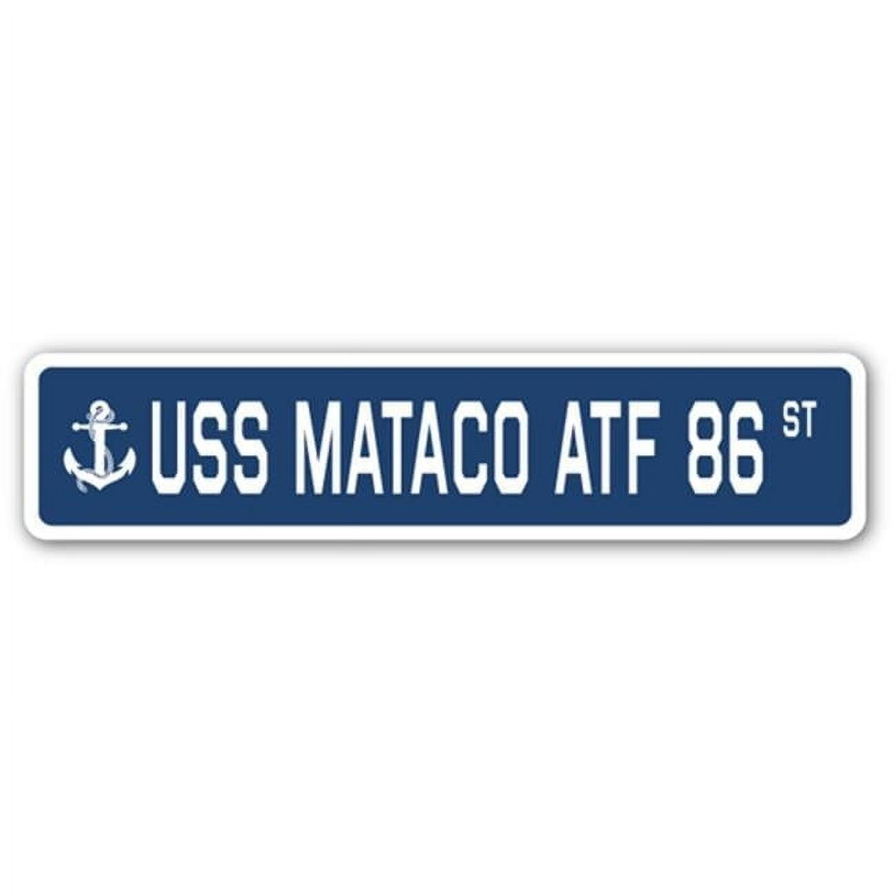 4 x 18 in. A-16 Street Sign - USS Mataco ATF 86 - Walmart.com