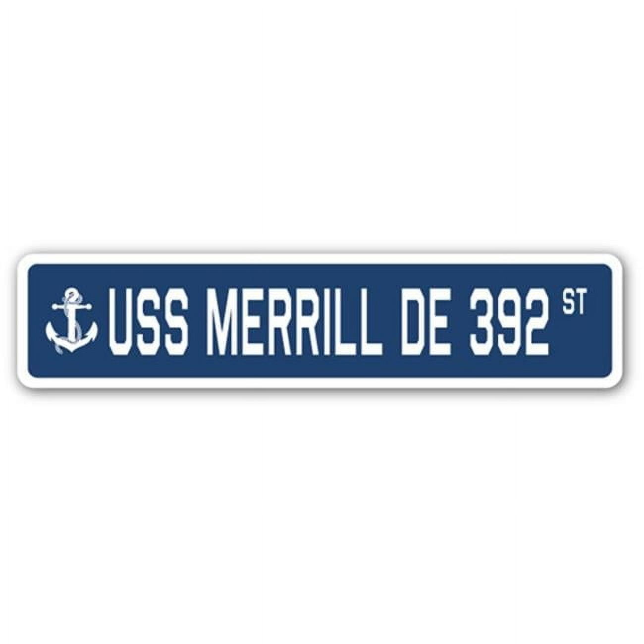 4 x 18 in. A-16 Street Sign - USS Merrill DE 392 - Walmart.com