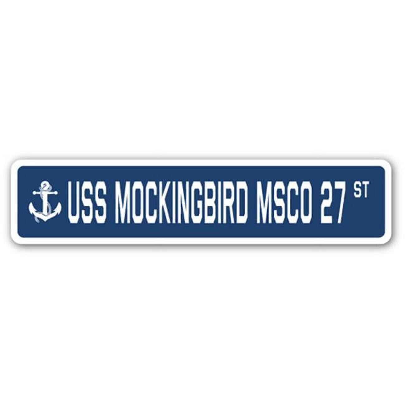 4 x 18 in. A-16 Street Sign - USS Mockingbird MSCO 27 - Walmart.com