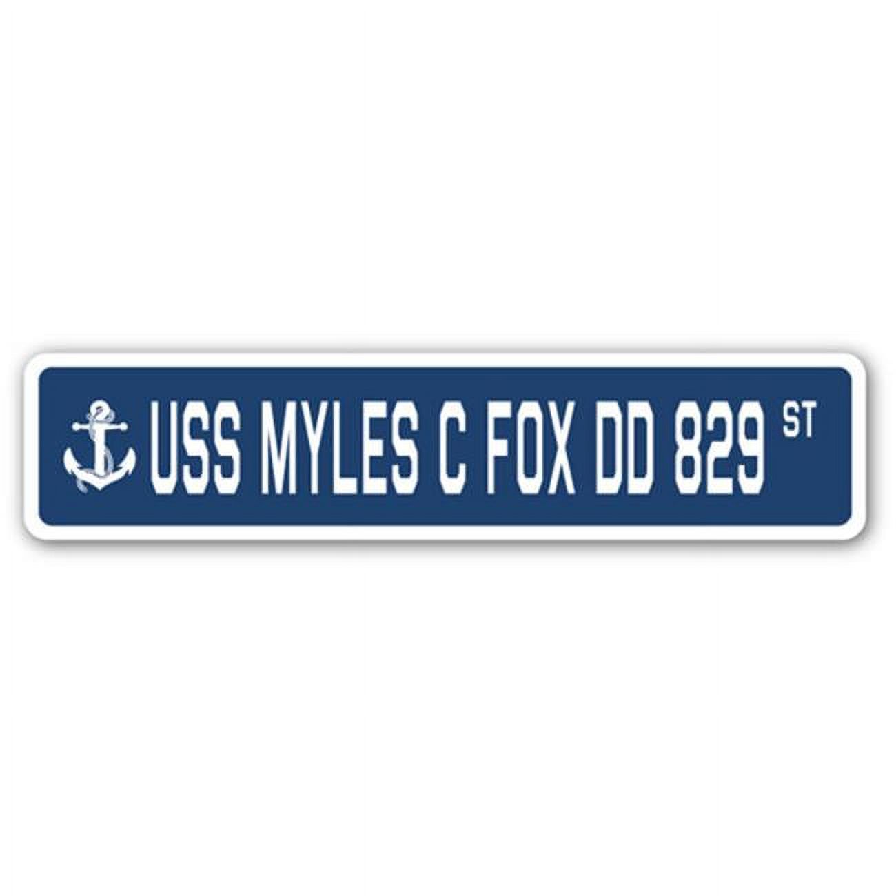 4 x 18 in. A-16 Street Sign - USS Myles C Fox DD 829 - Walmart.com