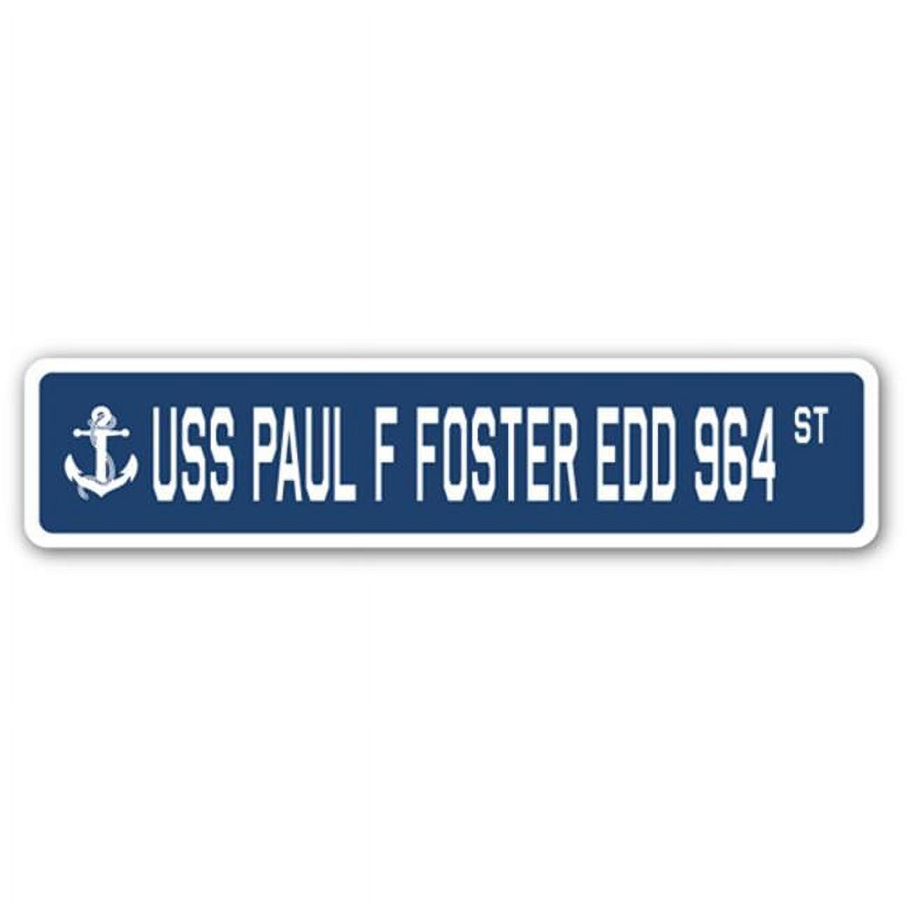 4 x 18 in. A-16 Street Sign - USS Paul F Foster EDD 964 - Walmart.com