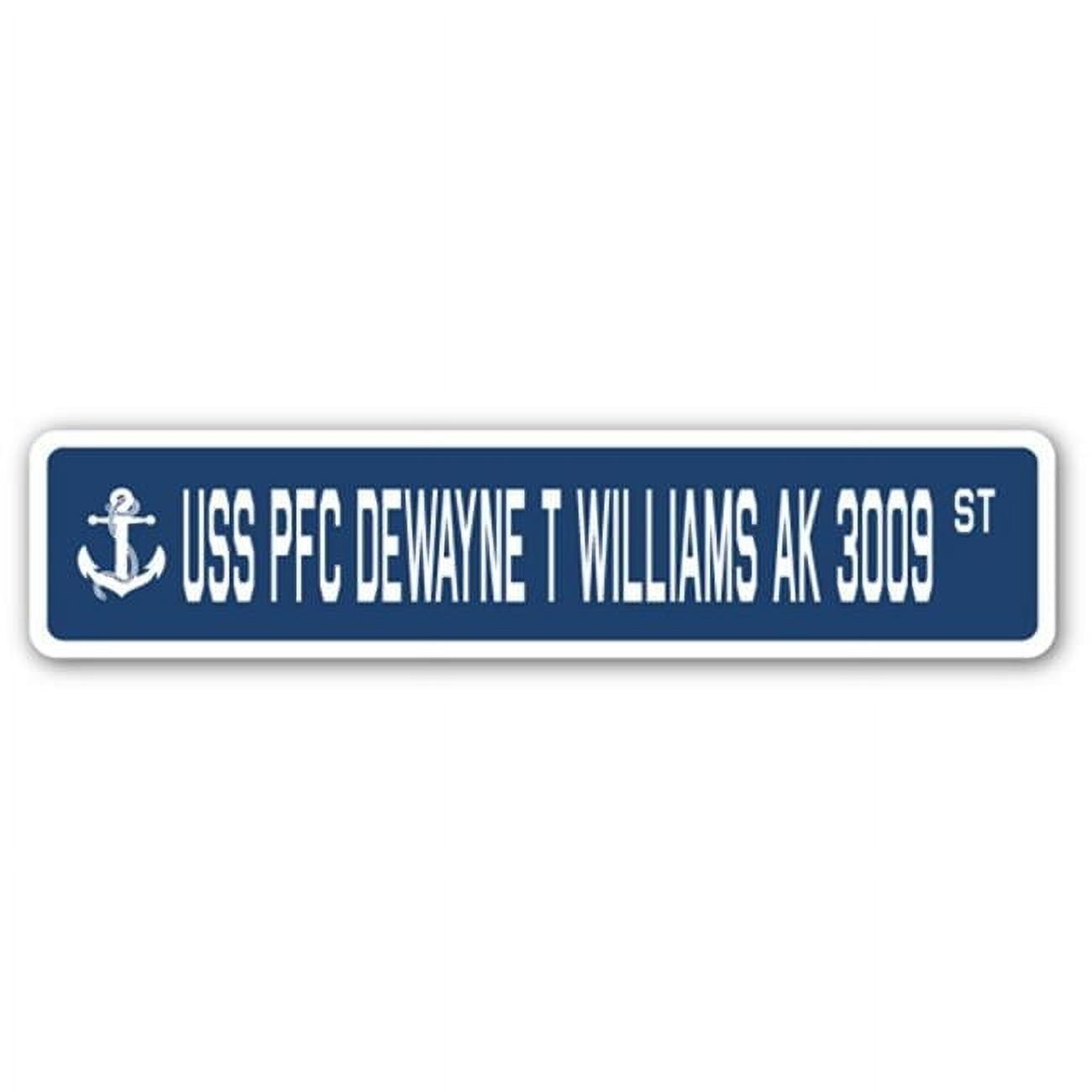 4 x 18 in. A-16 Street Sign - USS Pfc Dewayne T Williams AK 3009 ...