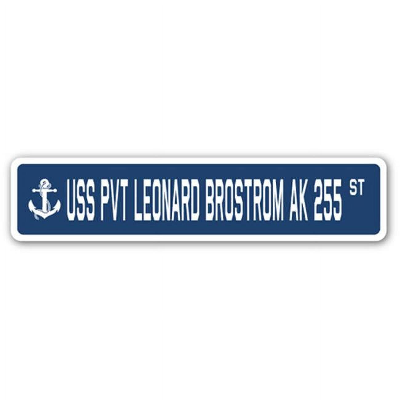 4 x 18 in. A-16 Street Sign - USS Pvt Leonard Brostrom AK 255 - Walmart.com