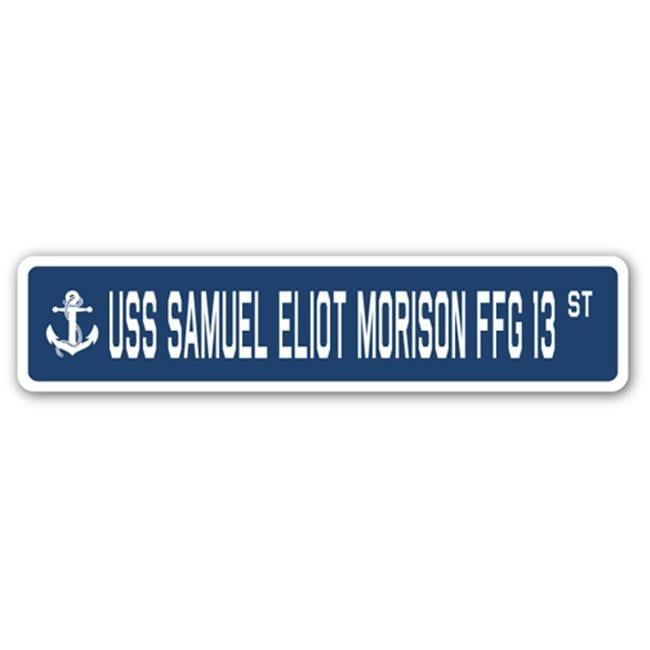 4 x 18 in. A-16 Street Sign - USS Samuel Eliot Morison FFG 13 - Walmart.com