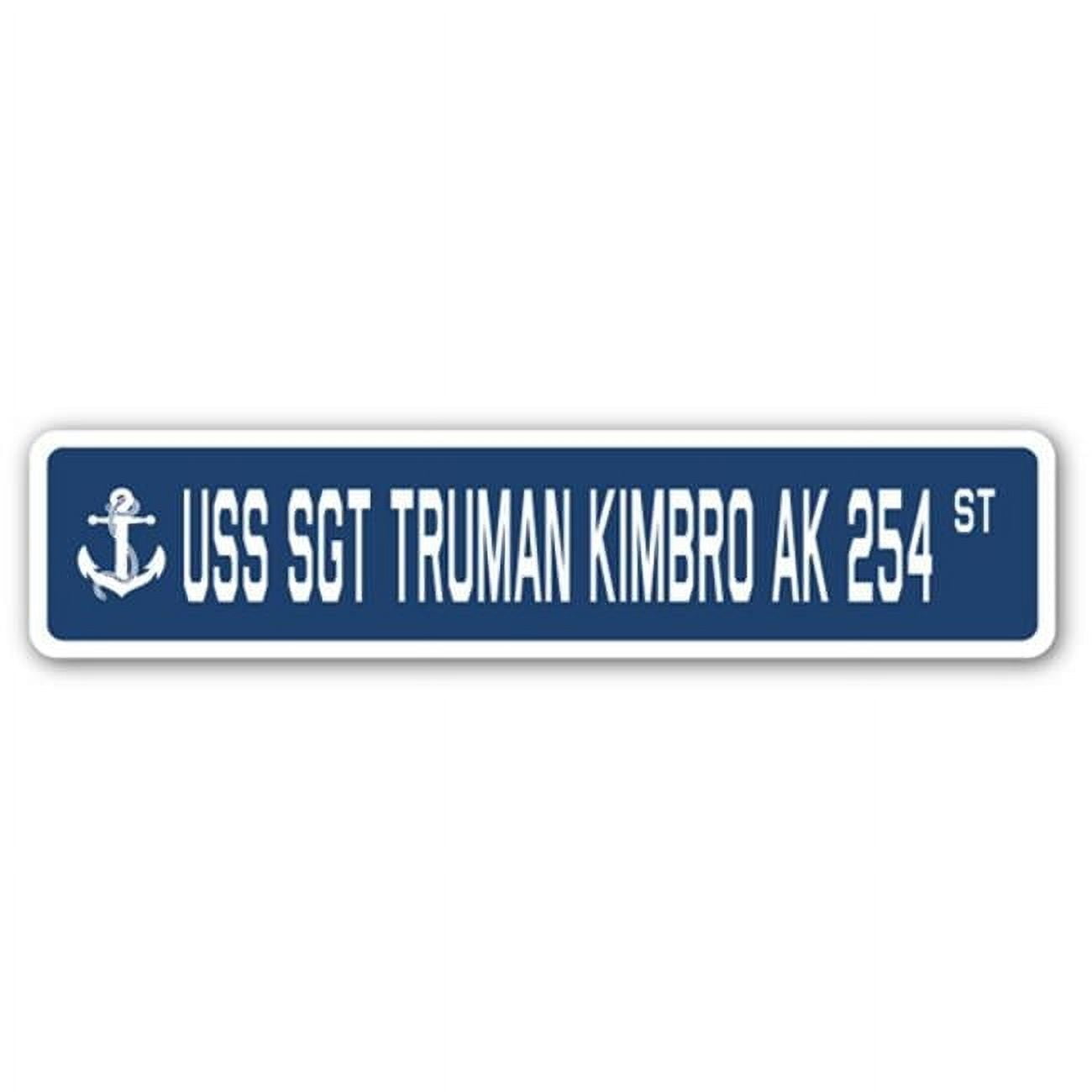 4 x 18 in. A-16 Street Sign - USS Sgt Truman Kimbro AK 254 - Walmart.com